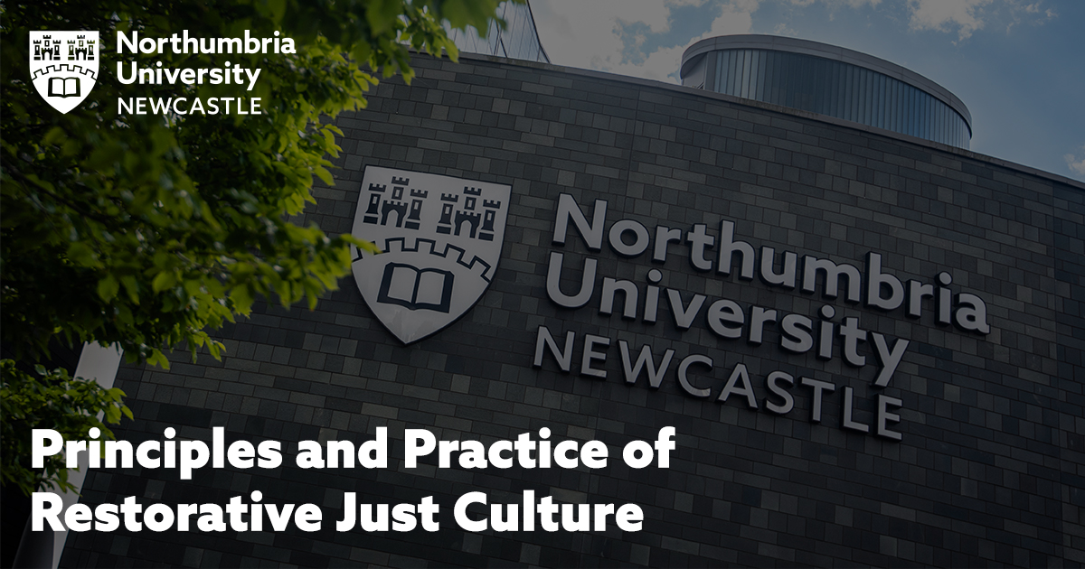 Principles and Practice of Restorative Just Culture | Northumbria ...