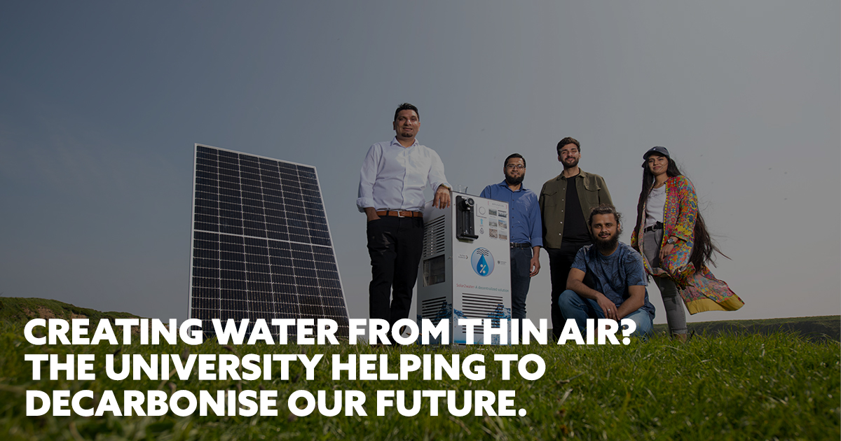 Creating water from thin air? The university helping to decarbonise our ...