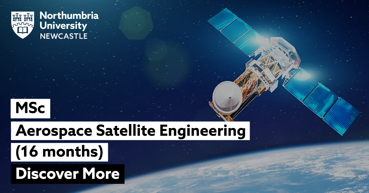 Aerospace Satellite Engineering MSc | Northumbria University, Newcastle